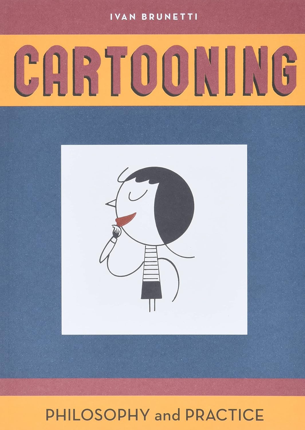 Cartooning: Philosophy and Practice: Brunetti, Ivan: 9780300170993 ...