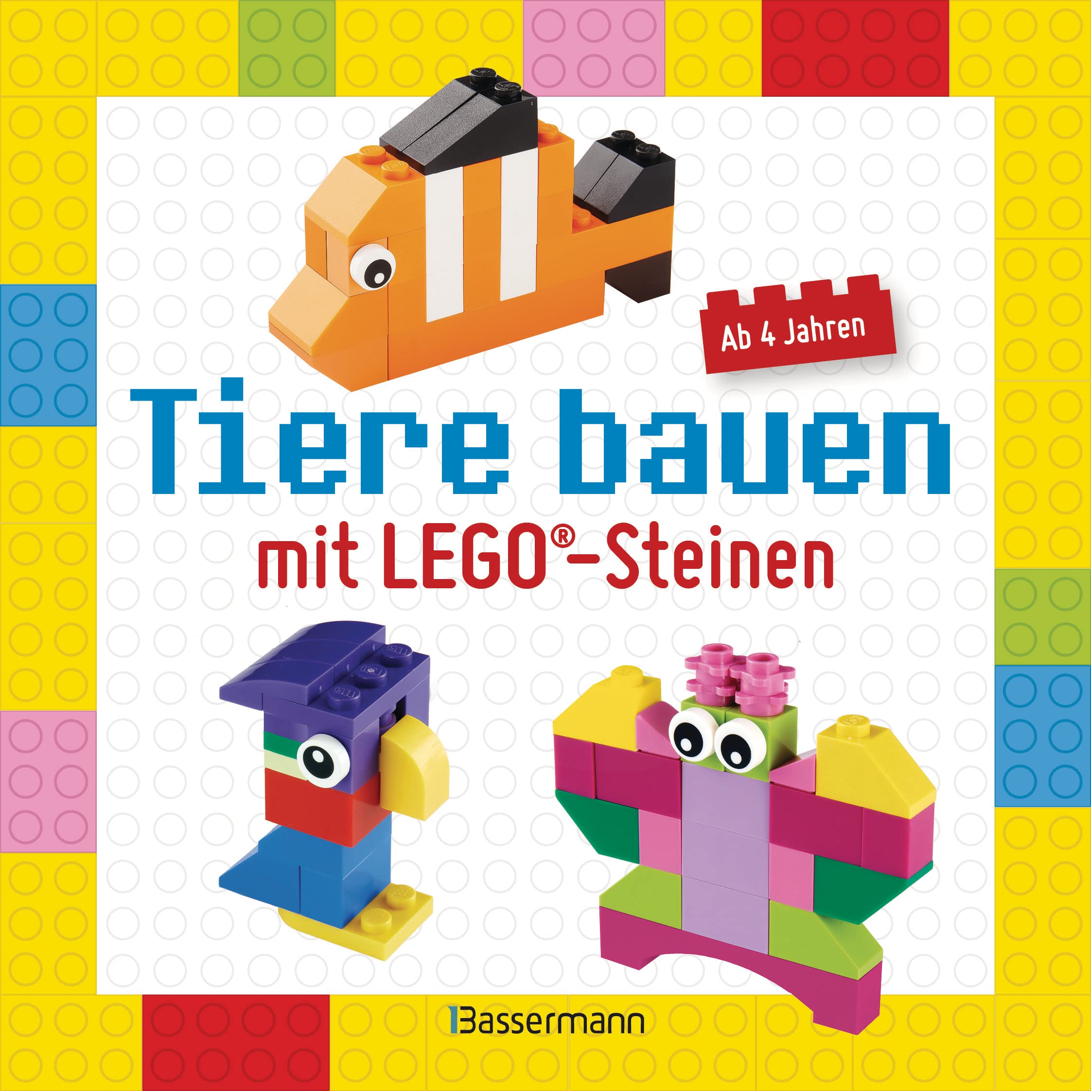 Tiere bauen mit LEGO®-Steinen für Kinder ab 4 Jahren: 24 leichte ...