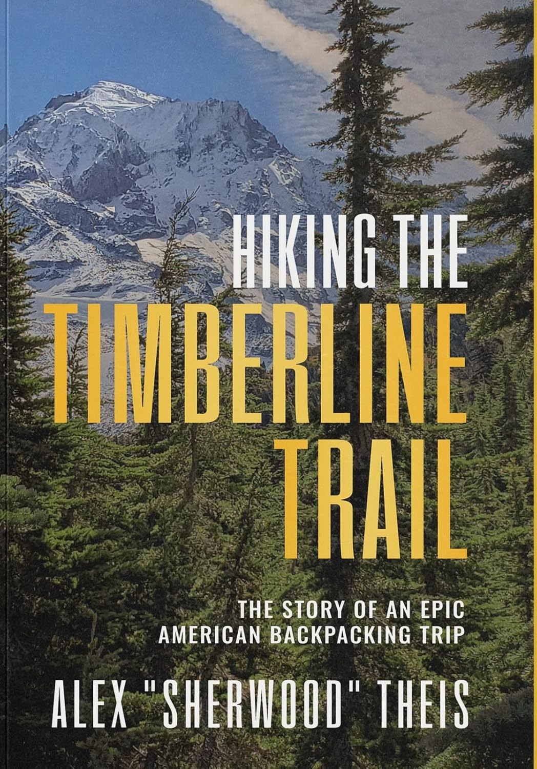 Amazon.com: Hiking The Timberline Trail: The story of an epic American ...