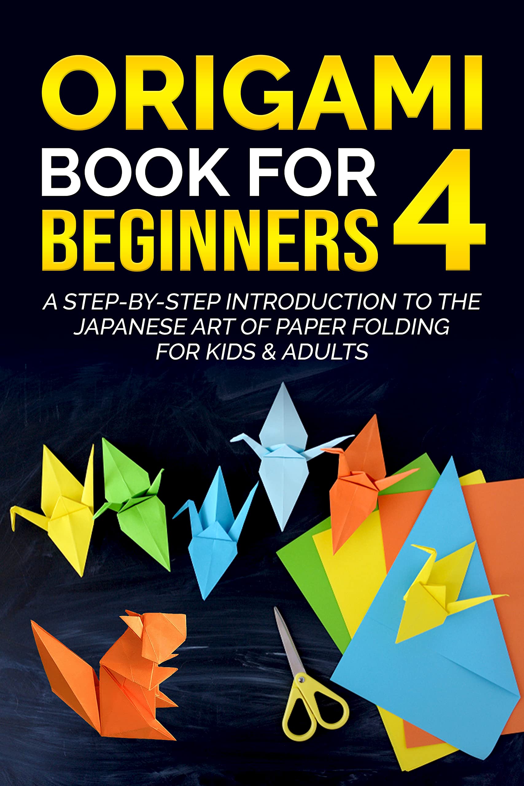 Buy Origami Book For Beginners 4: A Step-by-Step Introduction to the ...