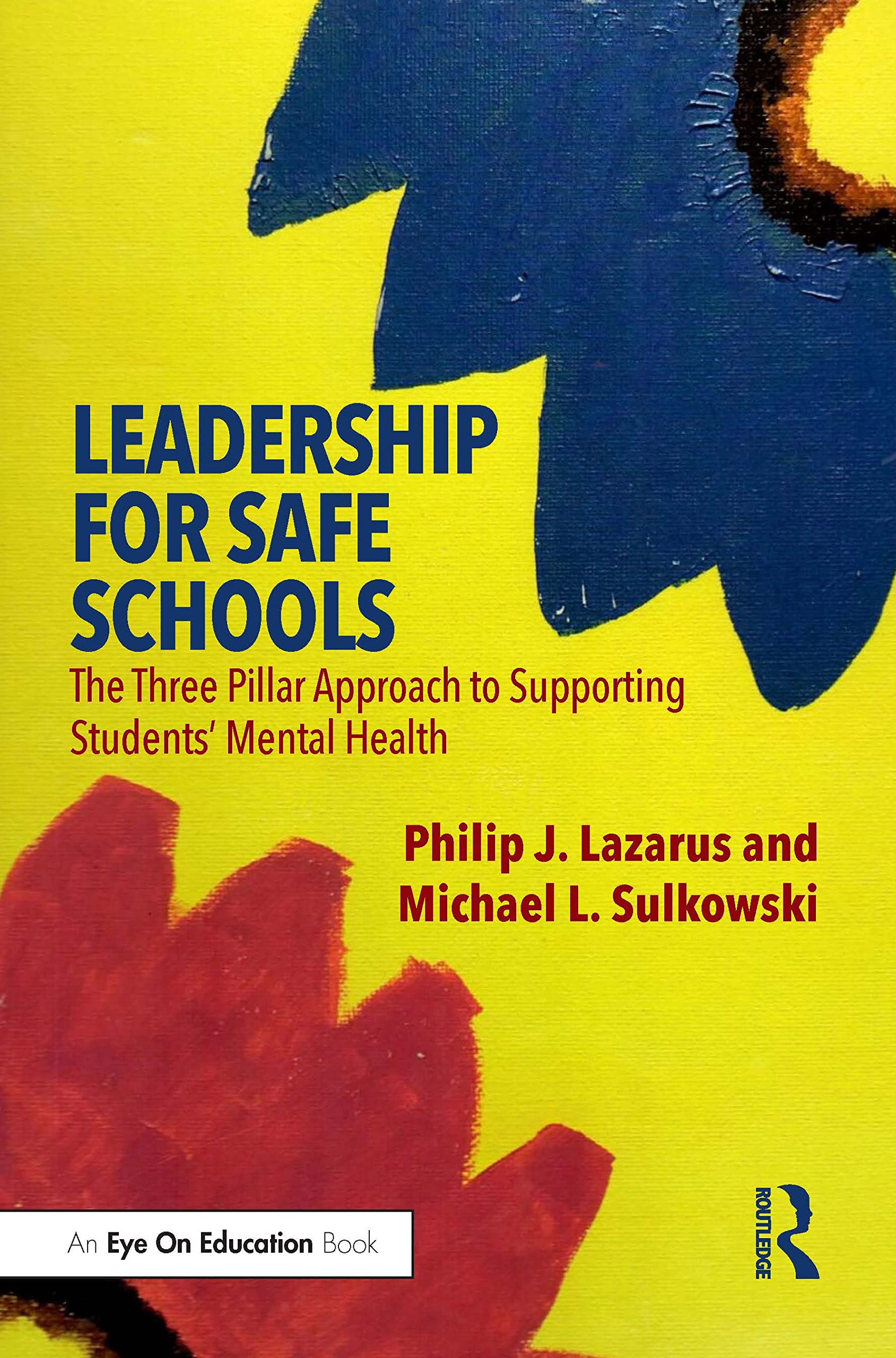 Leadership for Safe Schools: Lazarus, Philip J., Sulkowski, Michael L ...