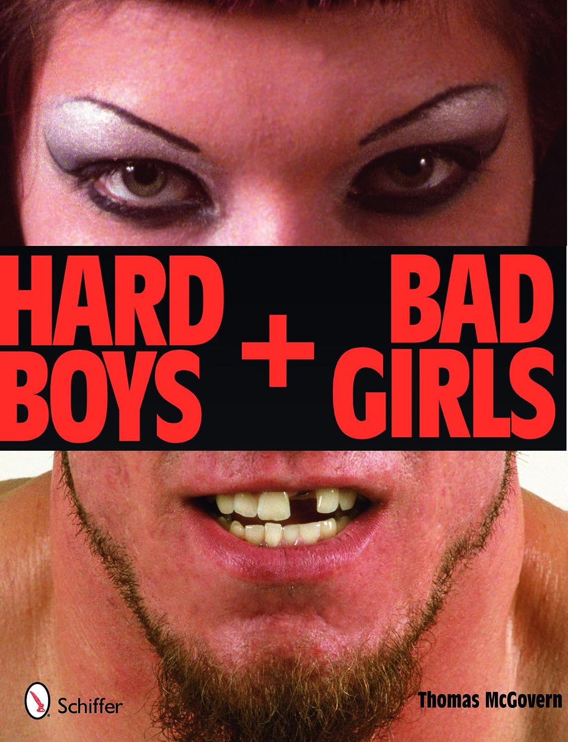 Hard Boys and Bad Girls: Lives of Aspiring Wrestlers: McGovern, Thomas ...