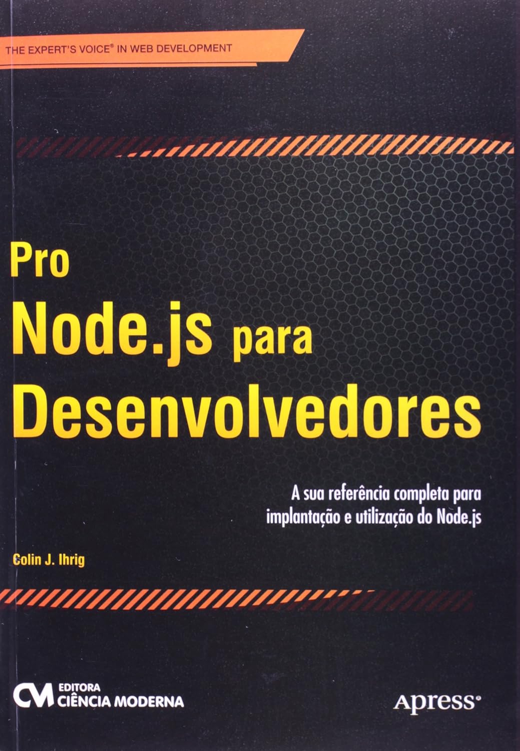 Amazon.com: Pro Node. Js Para Desenvolvedores: 9788539905522: Colin J ...