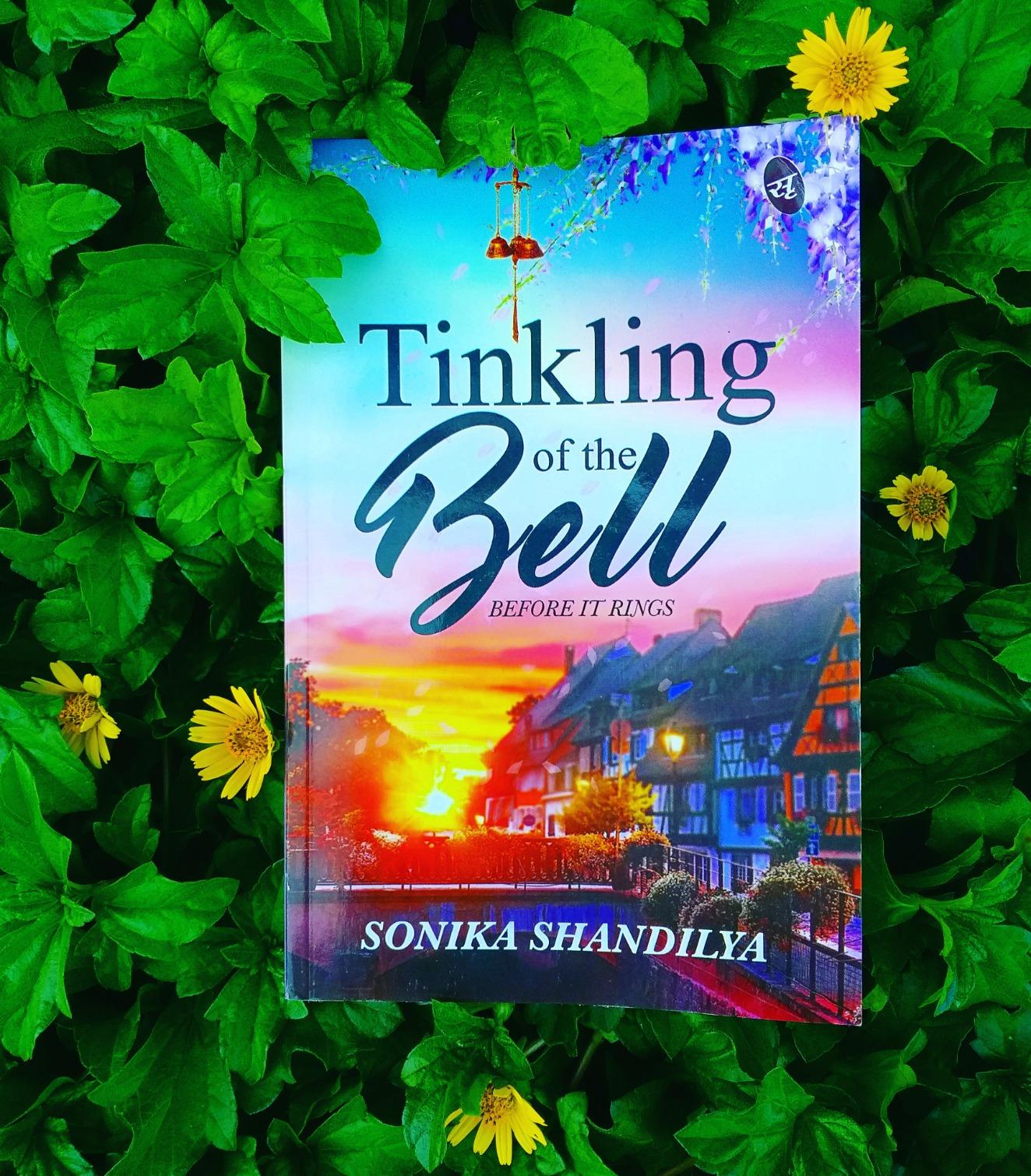 Tinkling of the Bell Before It Rings : Sonika Shandilya: Amazon.in: Books