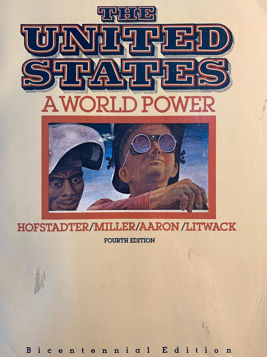 The United States: A world power: Hofstadter, Richard, William Miller ...