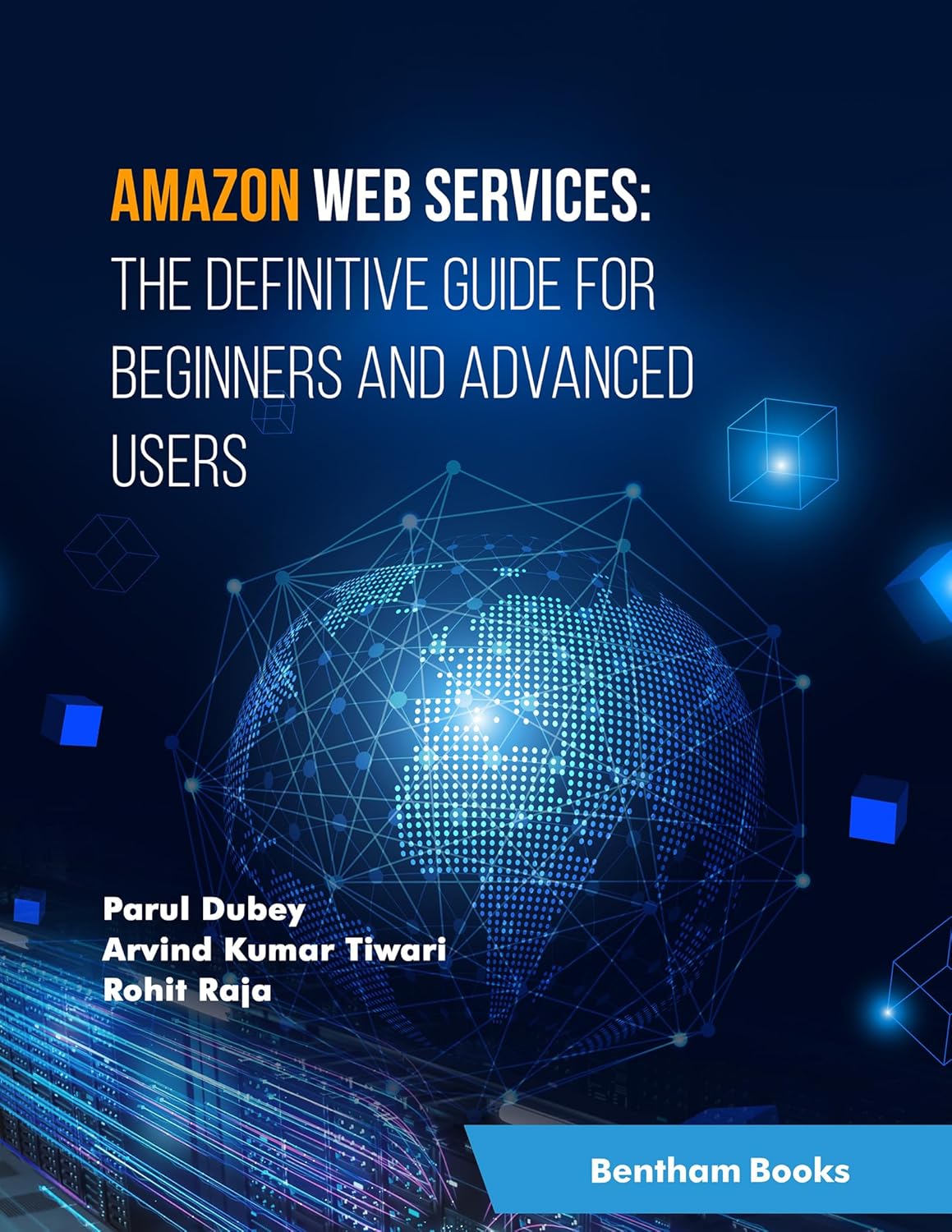 Amazon Web Services: the Definitive Guide for Beginners and Advanced Users eBook : Dubey, Parul ...