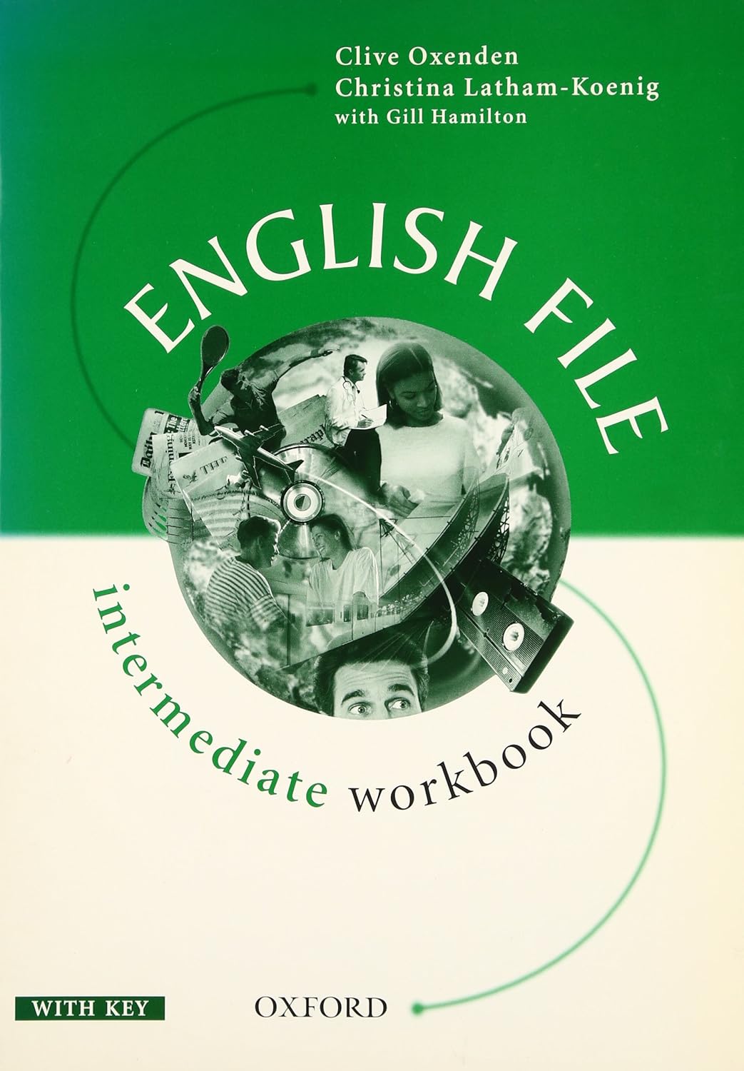 English File Intermediate: Intermediate: Workbook (with Key): with ...