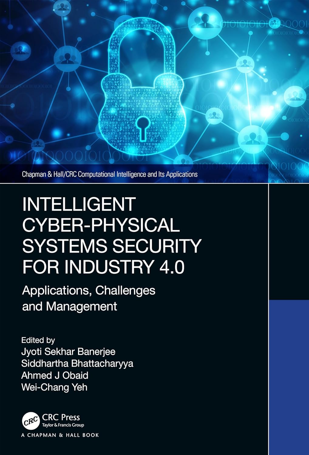 Intelligent Cyber-Physical Systems Security for Industry 4.0 (Chapman & Hall/CRC Computational ...