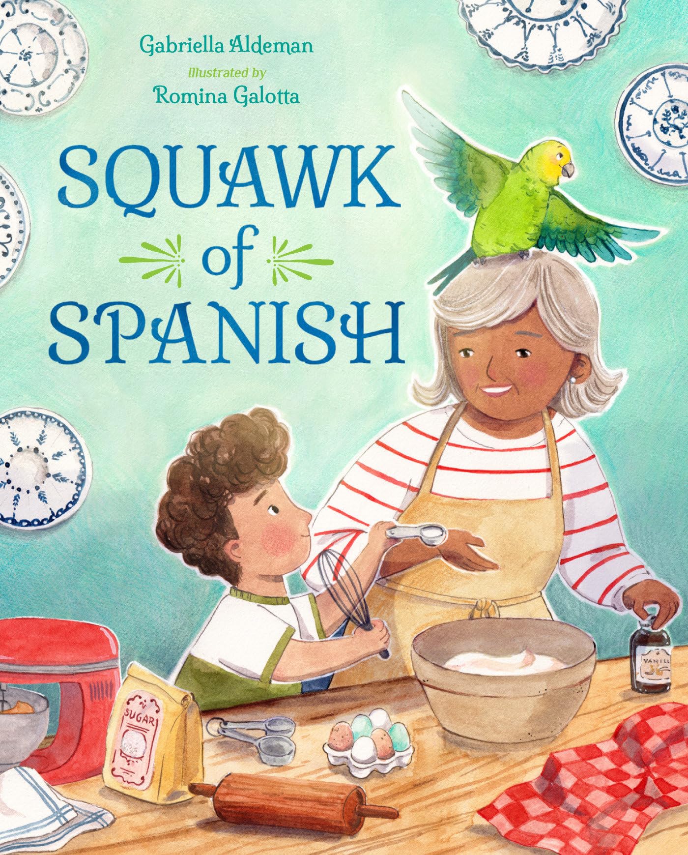Squawk of Spanish: Aldeman, Gabriella, Galotta, Romina: 9781623543921 ...