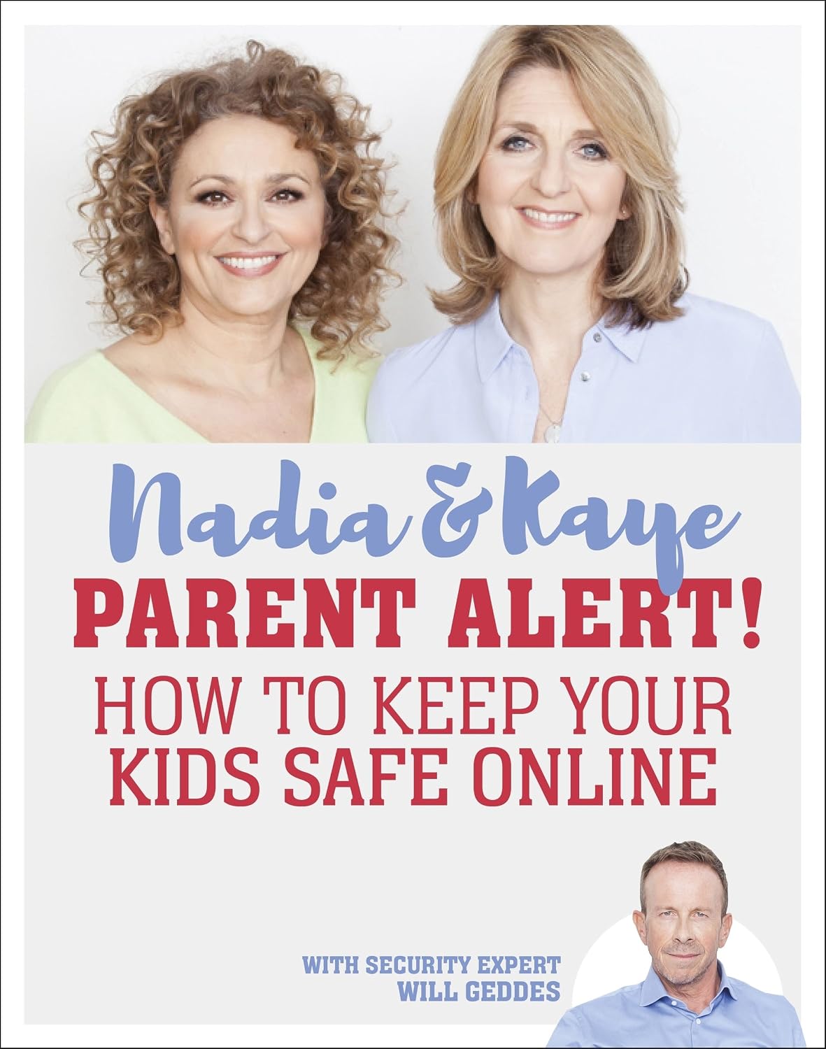 Parent Alert How To Keep Your Kids Safe Online eBook : Geddes, Will ...