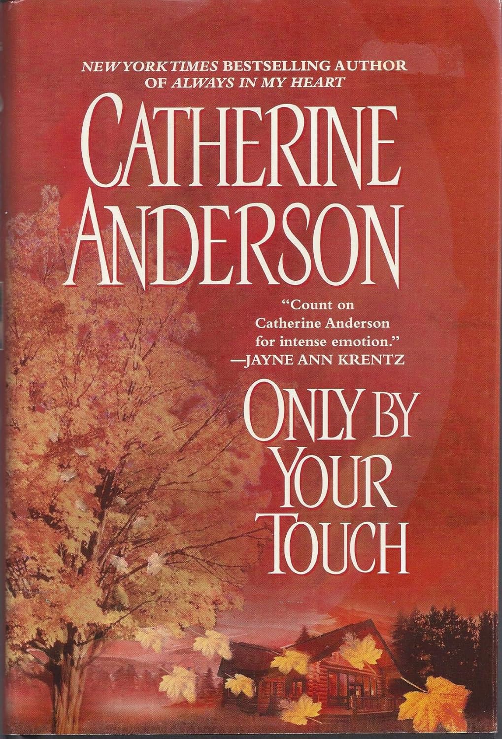 Only By Your Touch: Catherine Anderson: 9780739432334: Amazon.com: Books