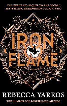 Amazon.com: Iron Flame: DISCOVER THE GLOBAL PHENOMENON THAT EVERYONE CAN'T STOP TALKING ABOUT ...