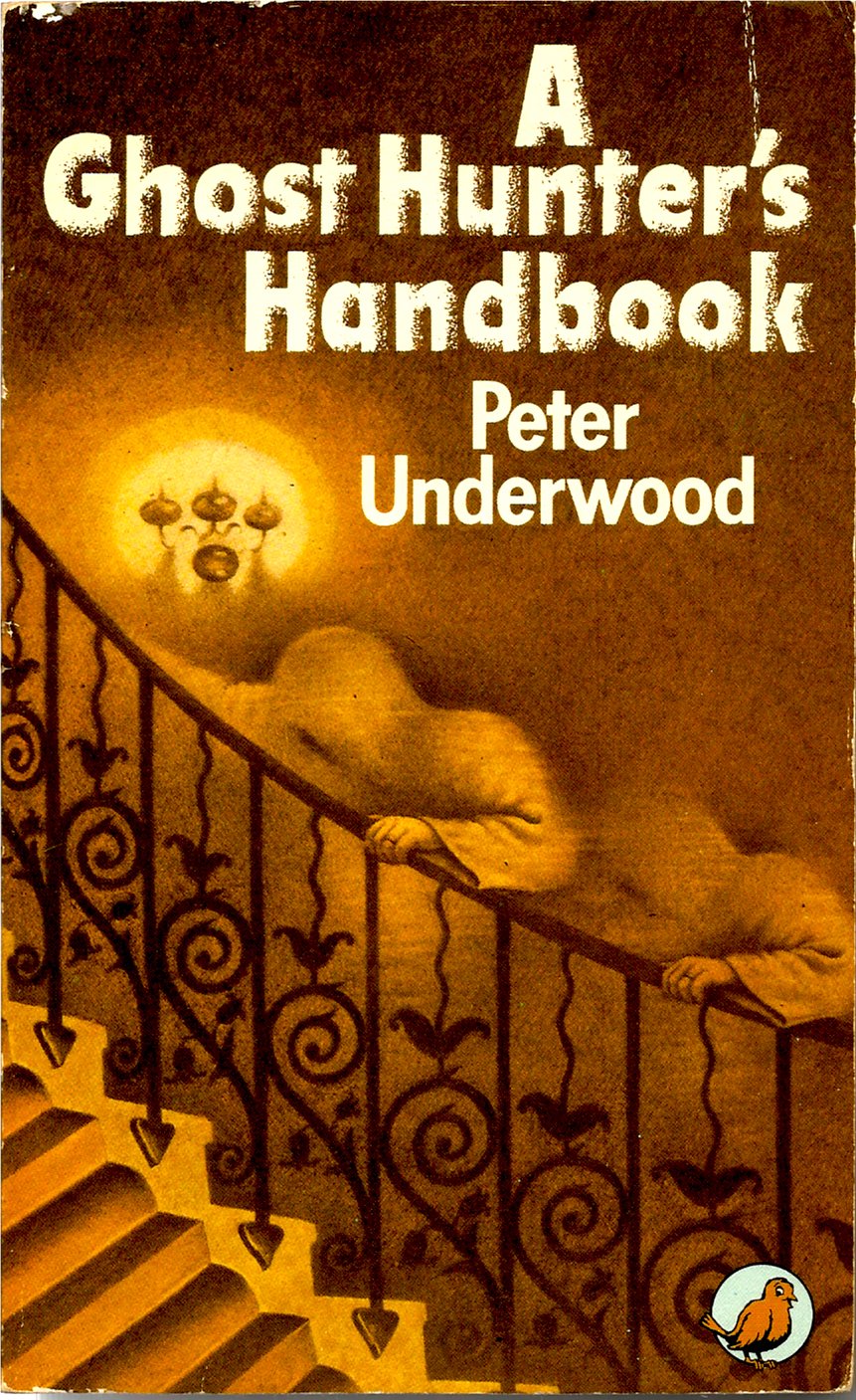 Ghost Hunter's Handbook: Peter Underwood: 9780099240808: Amazon.com: Books