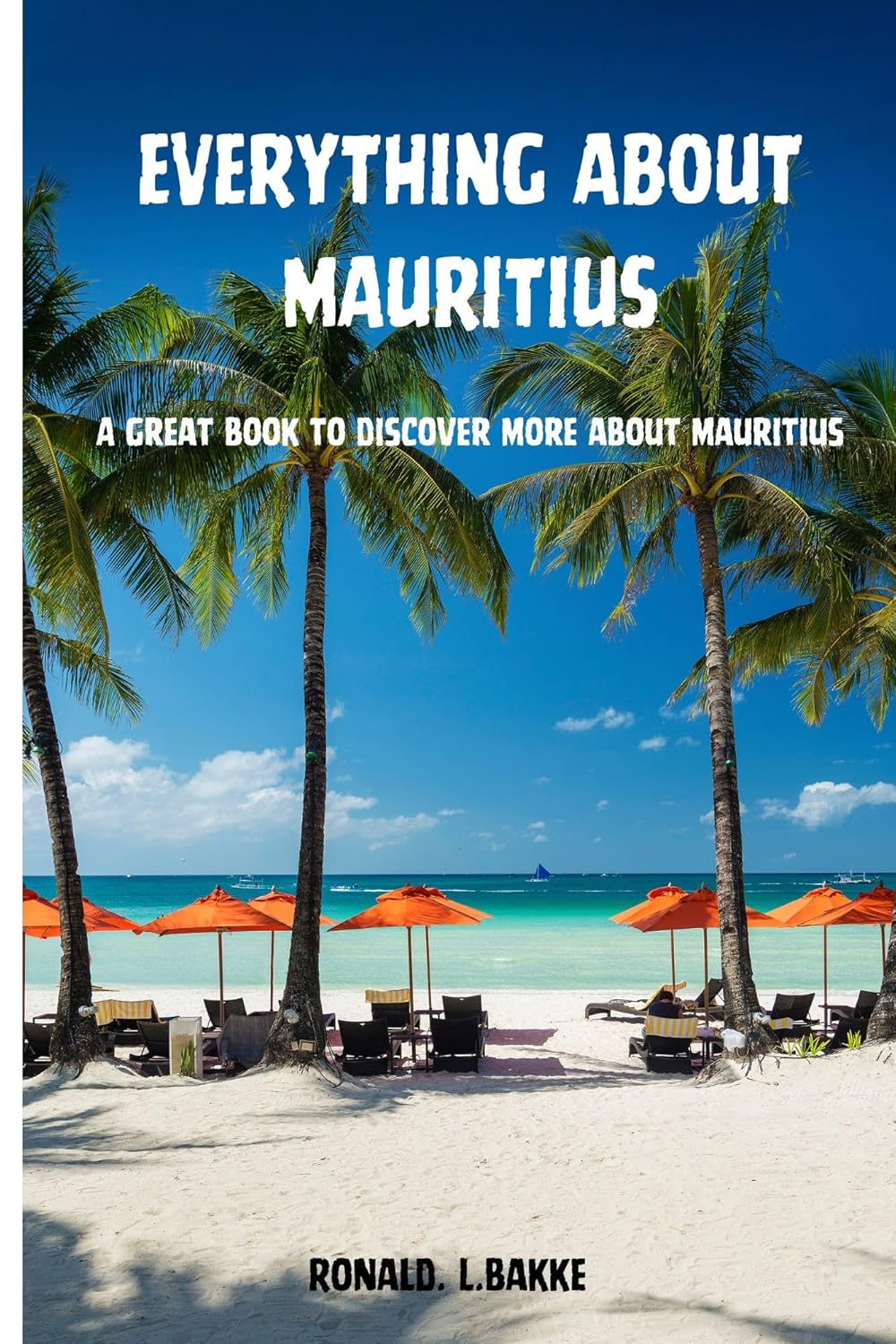 Amazon.com: EVERYTHING ABOUT MAURITIUS : A Great Book To Discover More ...