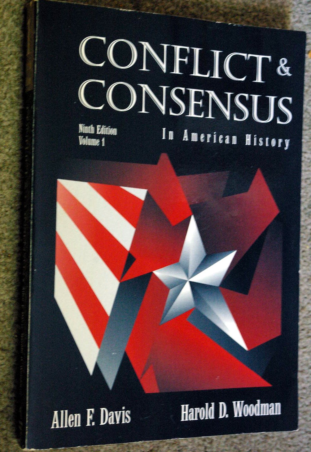 Conflict and Consensus in American History: Davis, Allen F., Woodman ...