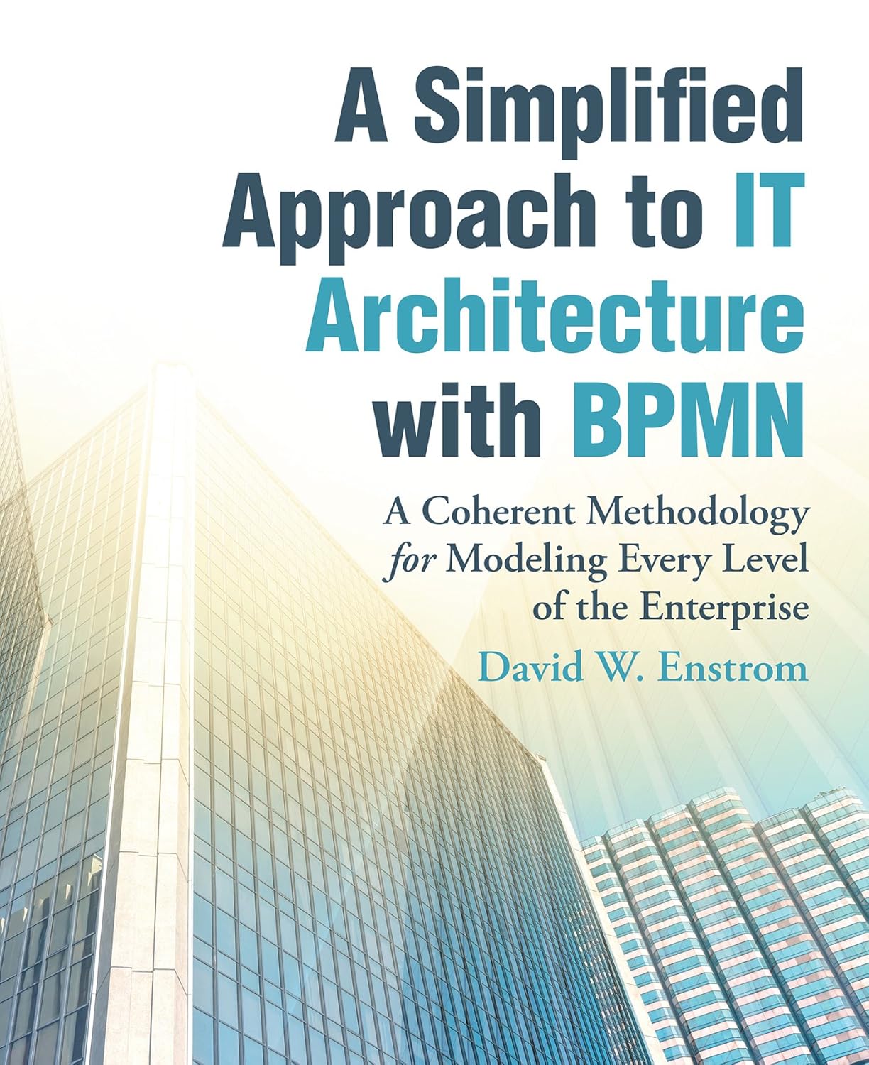 Amazon.co.jp: A Simplified Approach to It Architecture with Bpmn: A ...