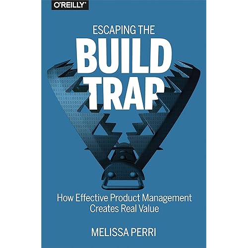 Snapklik.com : Escaping The Build Trap: How Effective Product ...