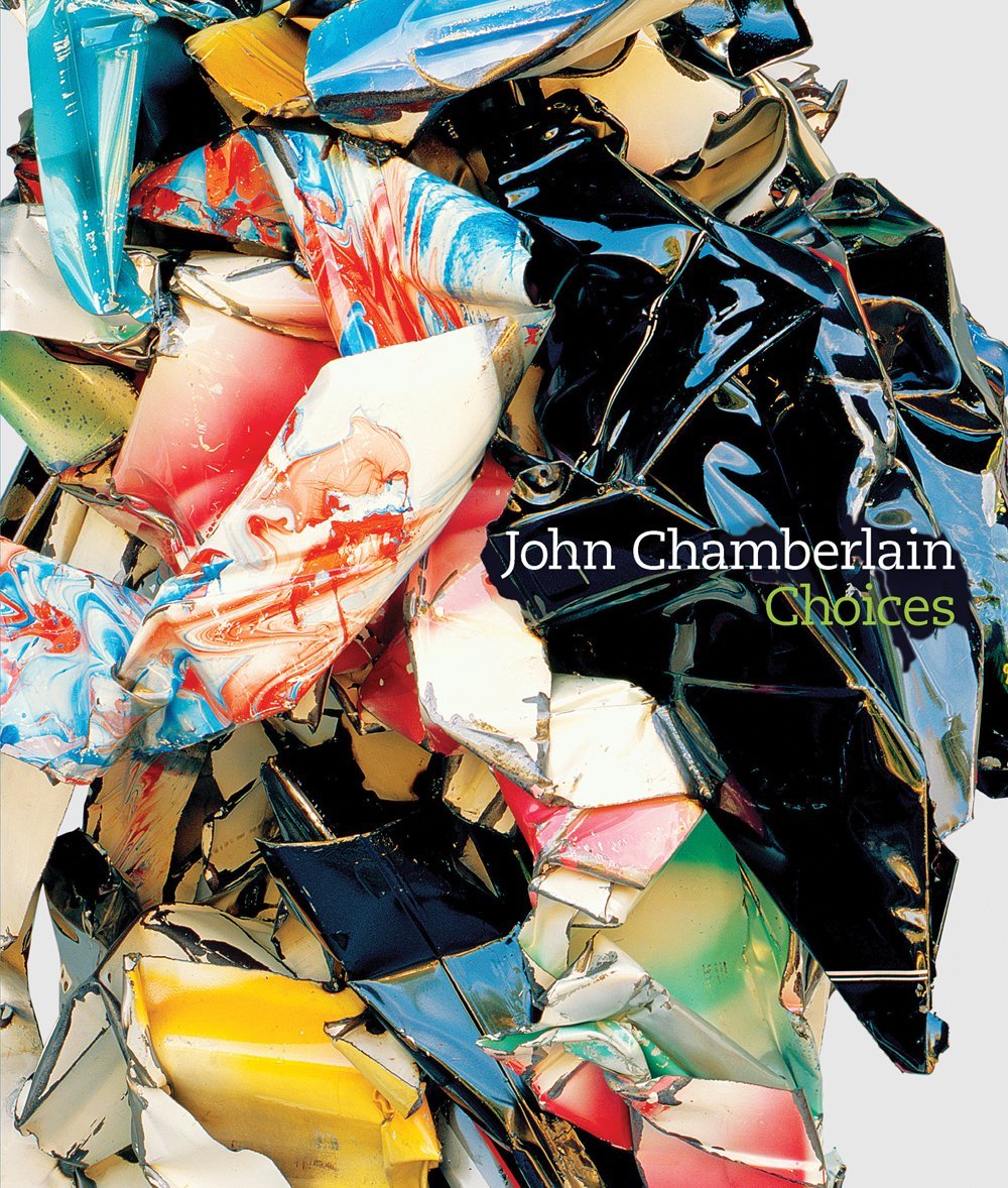 John Chamberlain: Choices: John Chamberlain: Amazon.com: Books