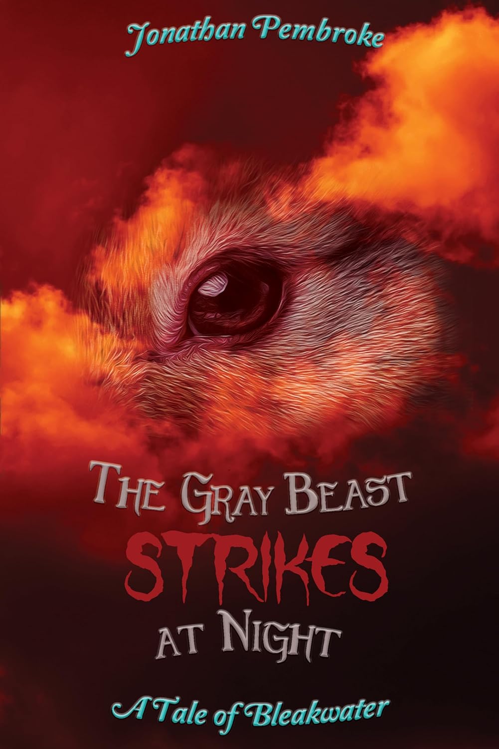 Amazon.com: The Gray Beast Strikes at Night (Tales of Bleakwater Book 3 ...