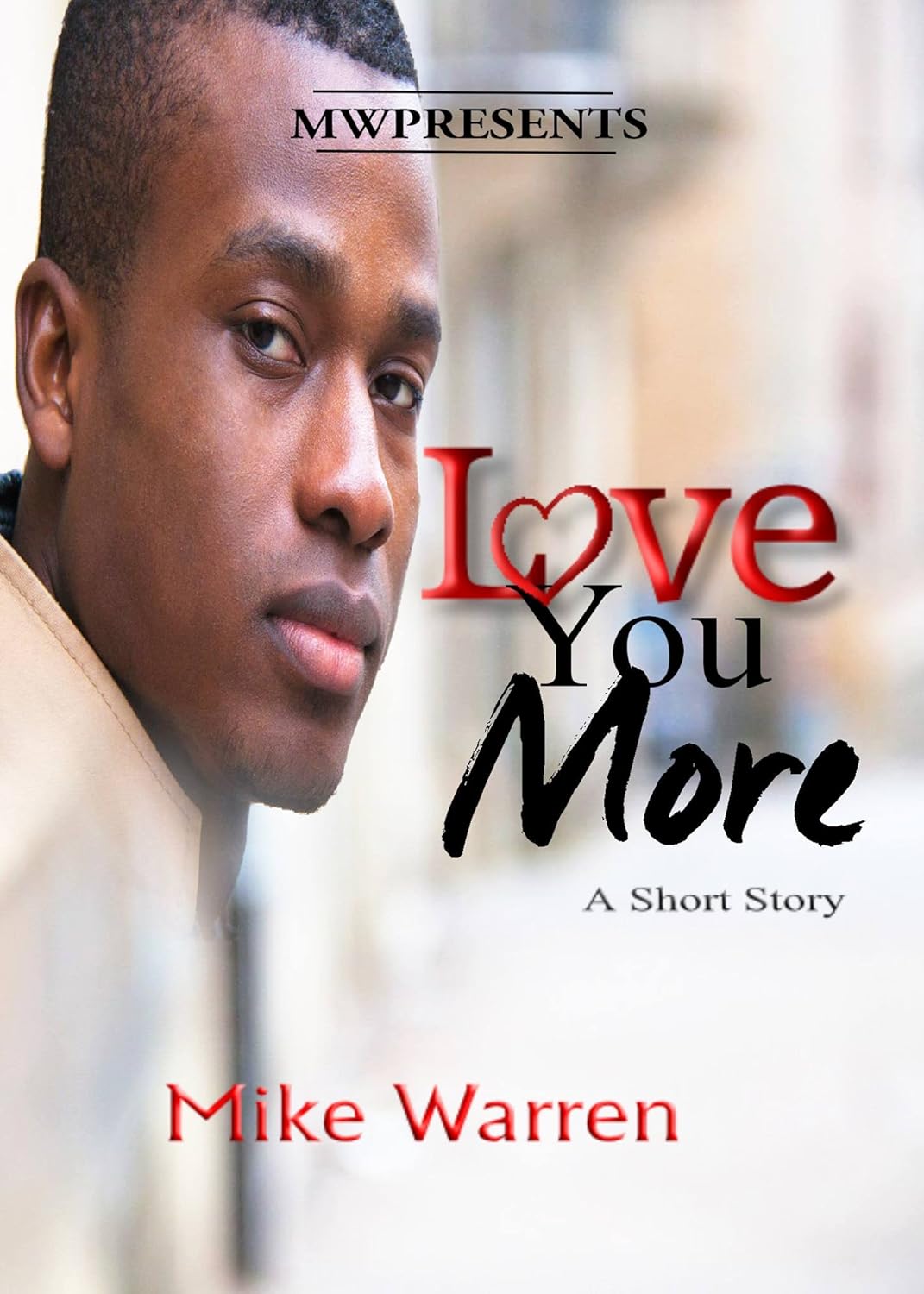 Love You More - Kindle edition by Warren, Mike. Literature & Fiction ...