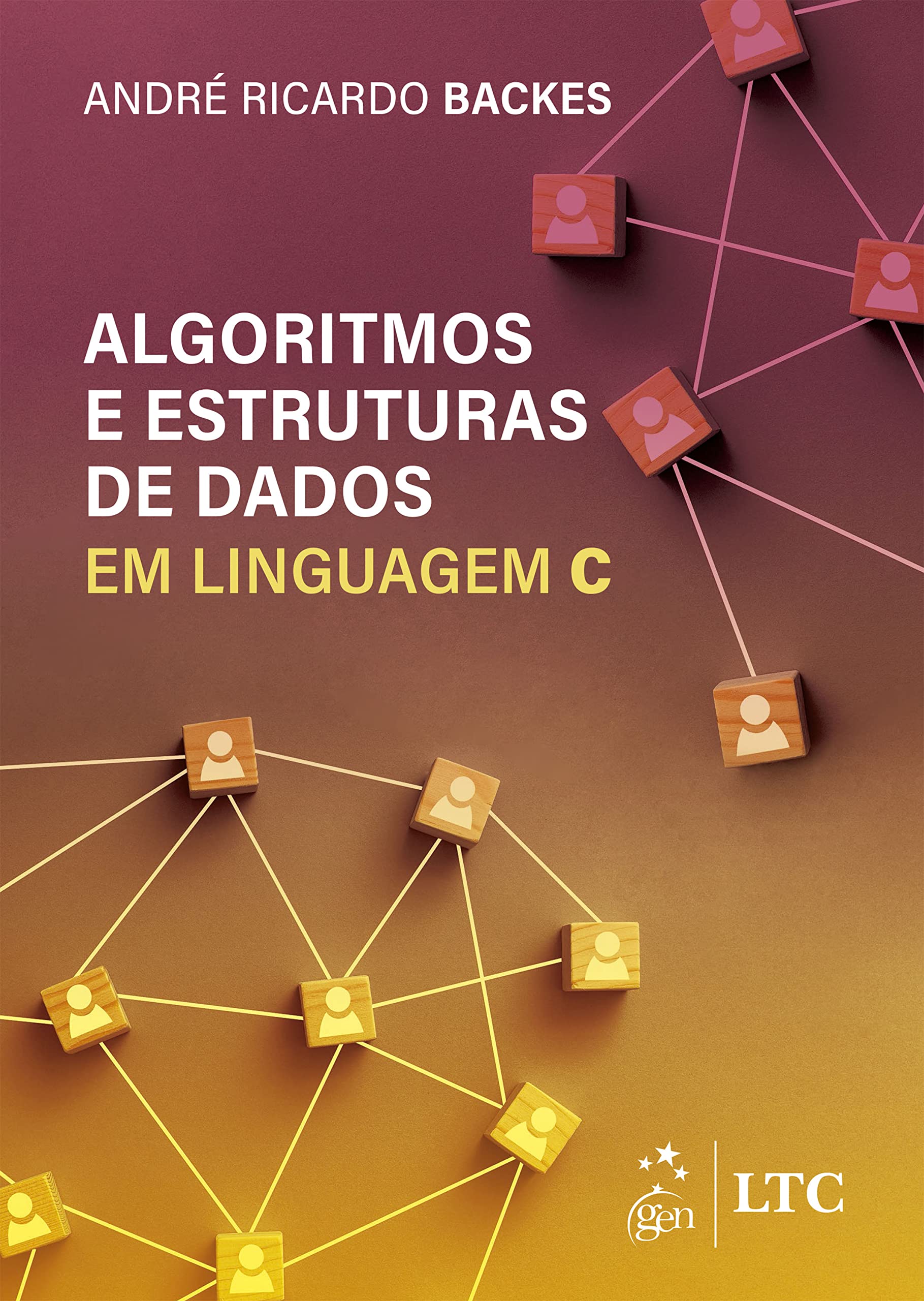 Algoritmos e Estruturas de Dados em Linguagem C : Backes, André Ricardo: Amazon.com.br: Livros
