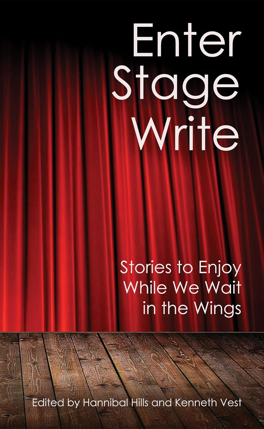 Amazon.com: Enter Stage Write: Stories to Enjoy While We Wait in the ...