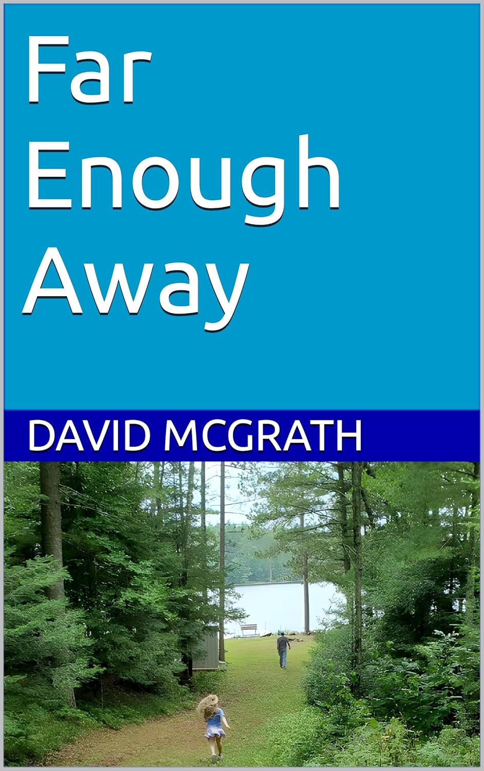 Amazon.com: Far Enough Away eBook : McGrath, David: Kindle Store