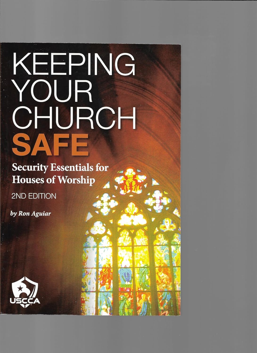 Keeping Your Church Safe: Security Esentials for Houses of Worship: Ron ...