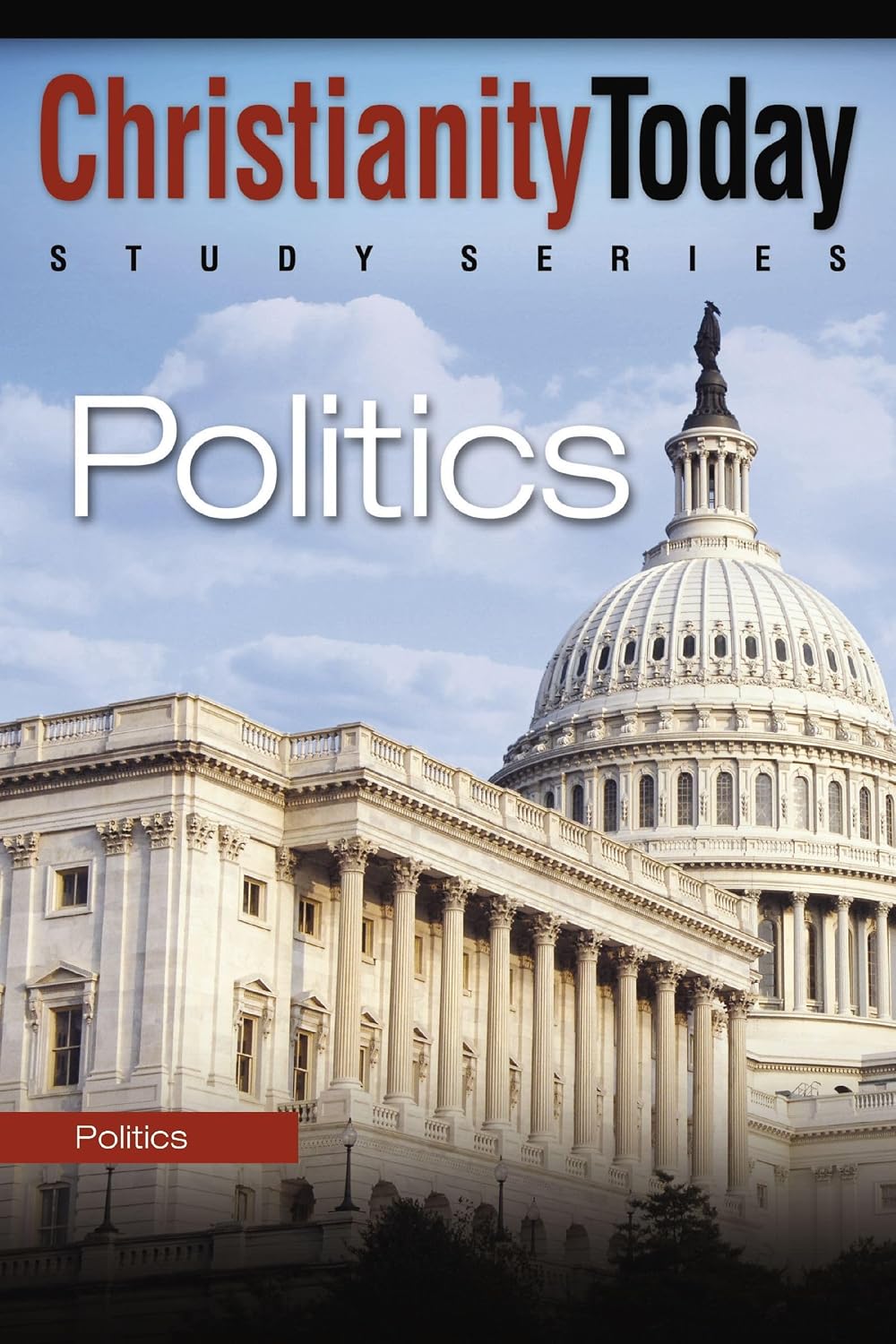 Politics (Christianity Today Study Series): Christianity Today ...