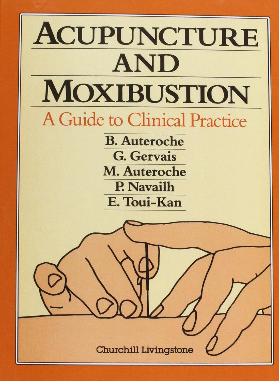 Acupuncture and Moxibustion: A Guide to Clinical Practice ...