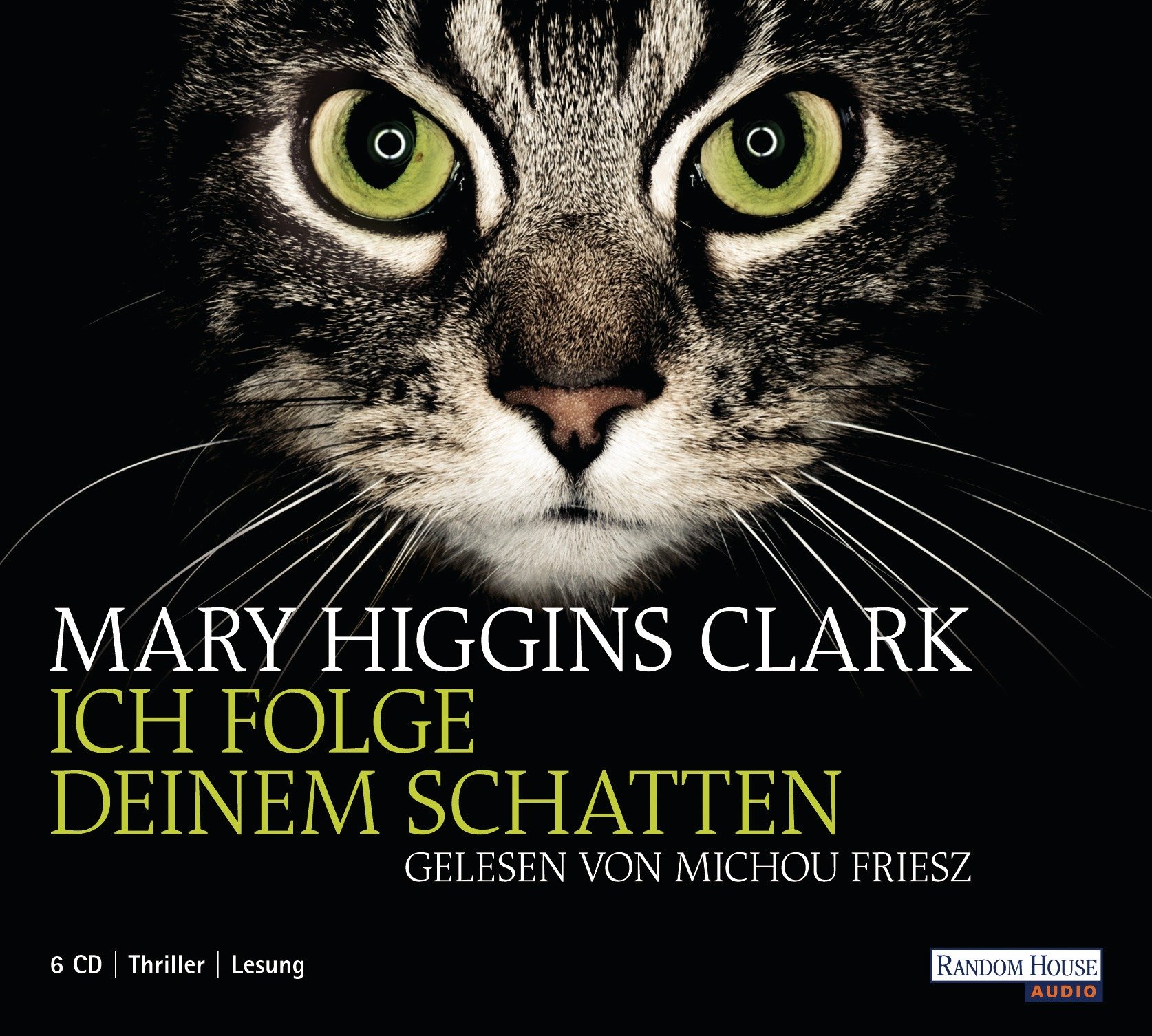 Ich folge deinem Schatten : Higgins Clark, Mary, Friesz, Michou: Amazon ...