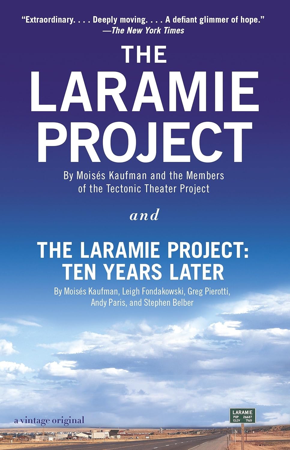The Laramie Project and The Laramie Project: Ten Years Later: Kaufman ...