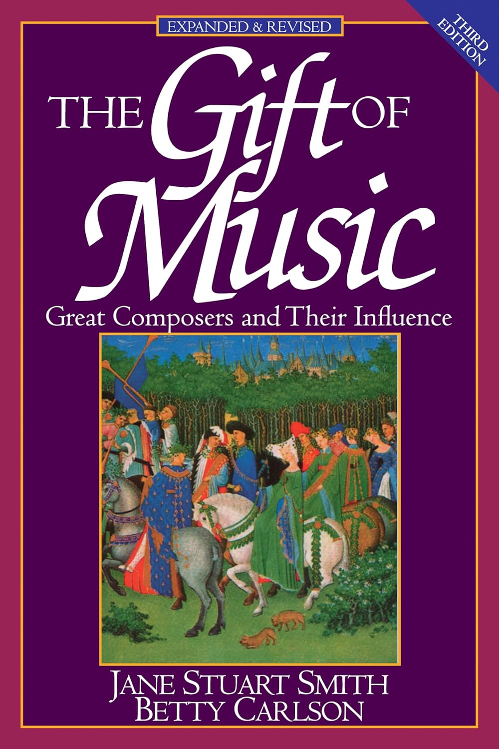 The Gift of Music: Great Composers and Their Influence (Expanded and ...
