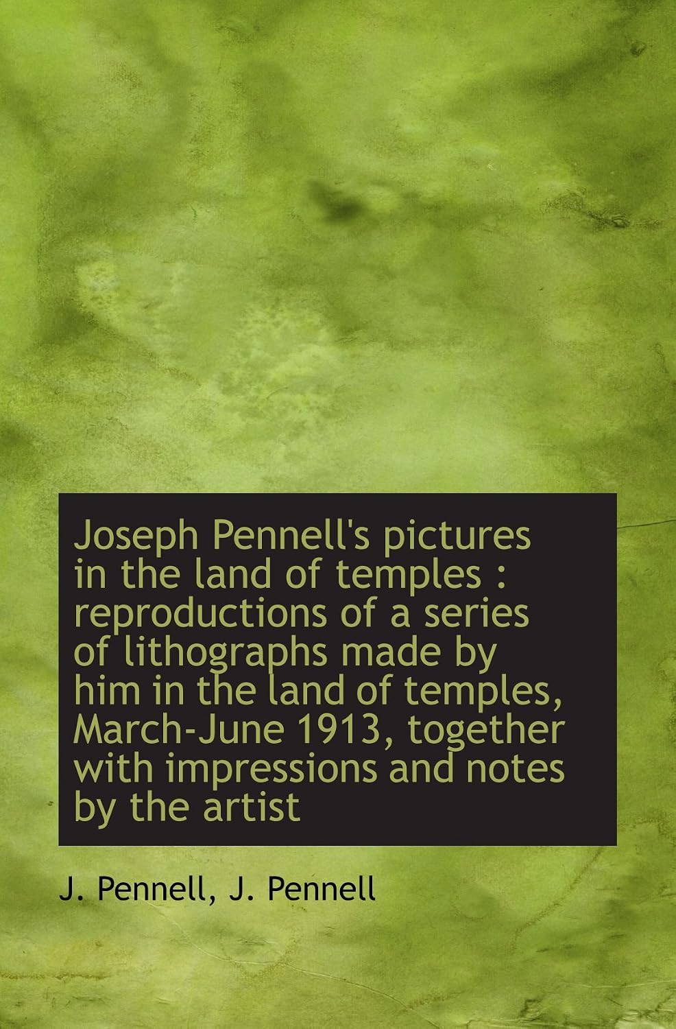 Joseph Pennell's pictures in the land of temples : reproductions of a ...