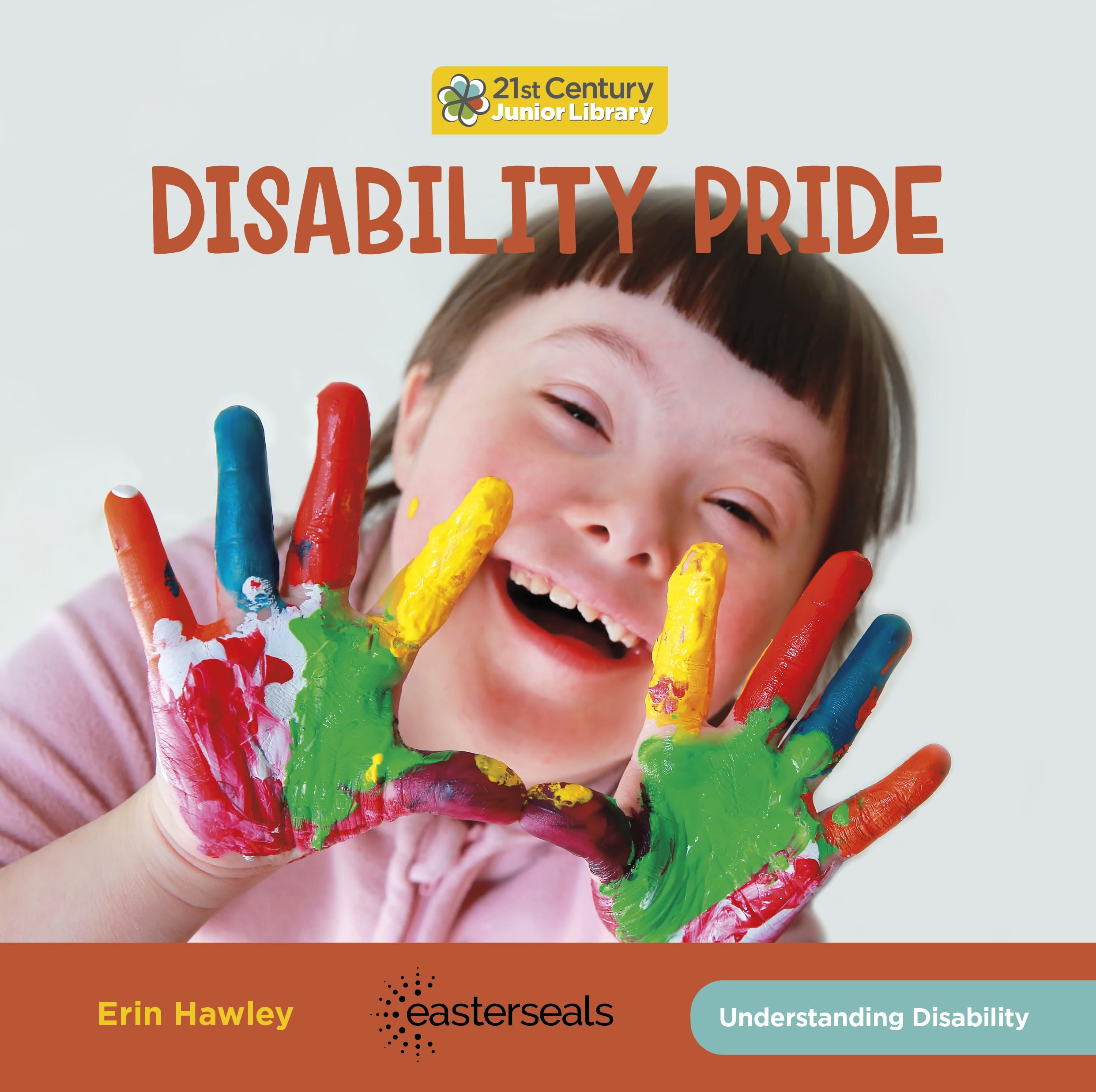Disability Pride (21st Century Junior Library: Understanding Disability ...