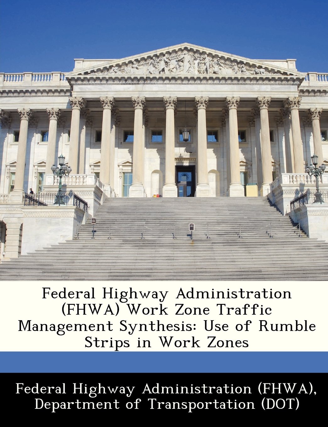Federal Highway Administration (FHWA) Work Zone Traffic Management ...
