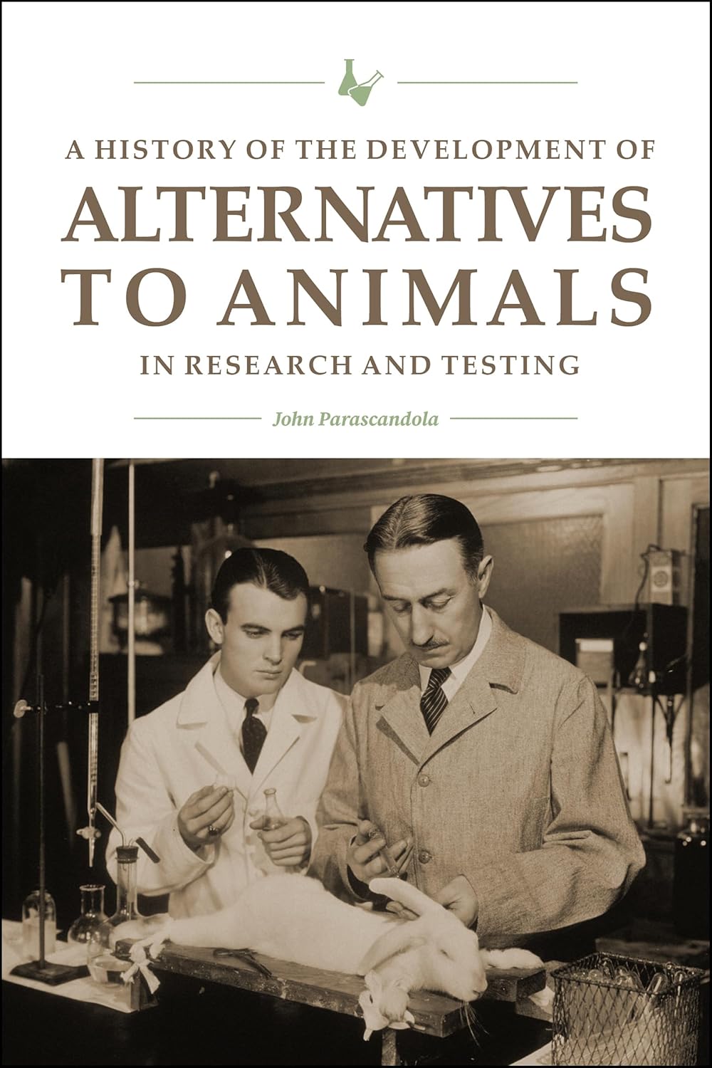 A History of the Development of Alternatives to Animals in Research and ...