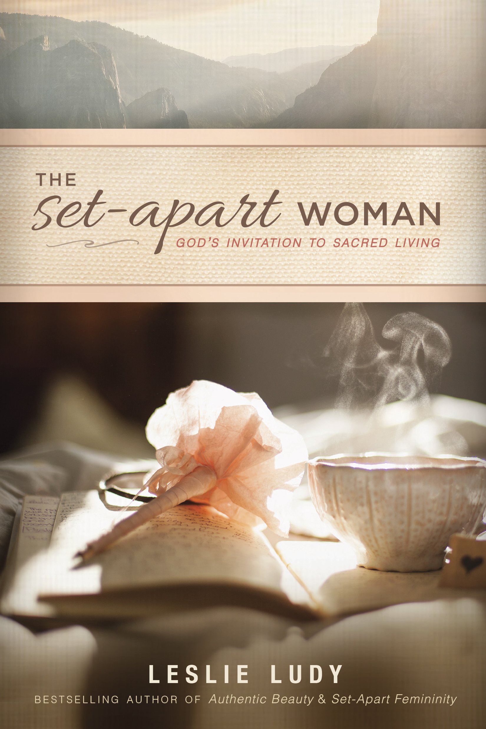 The Set-Apart Woman: God's Invitation to Sacred Living: Ludy, Leslie ...