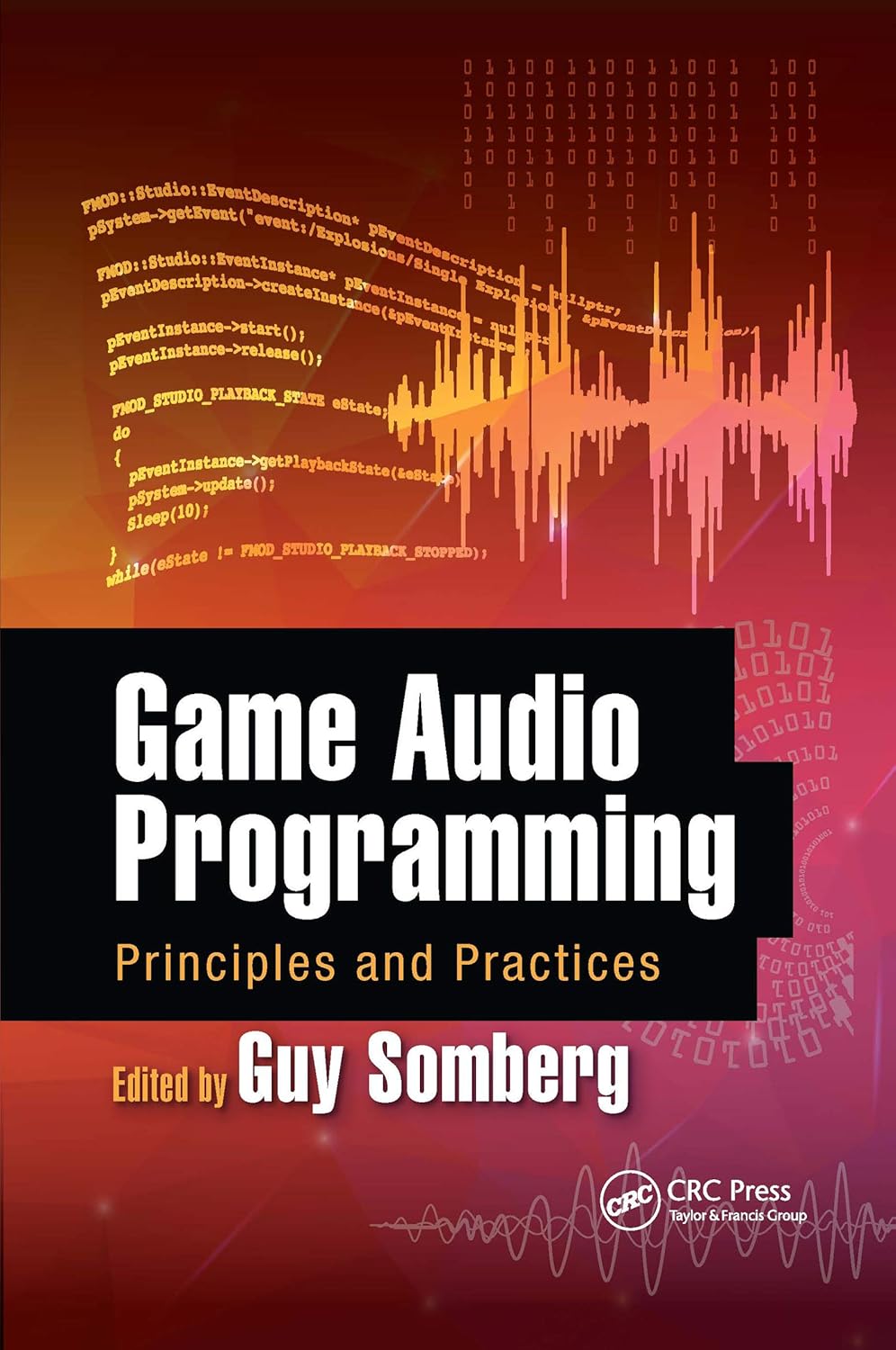 Game Audio Programming: Principles and Practices: 9780367658342: Computer Science Books @ Amazon.com