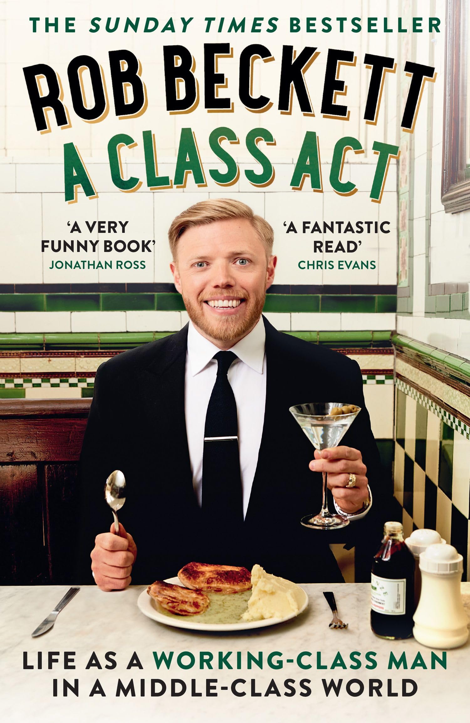A Class Act: Life As a Working-class Man in a Middle-class World ...