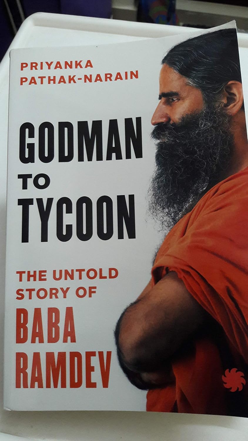 GODMAN TO TYCOON THE UNTOLD STORY OF BABA RAMDEV : Amazon.in: Books