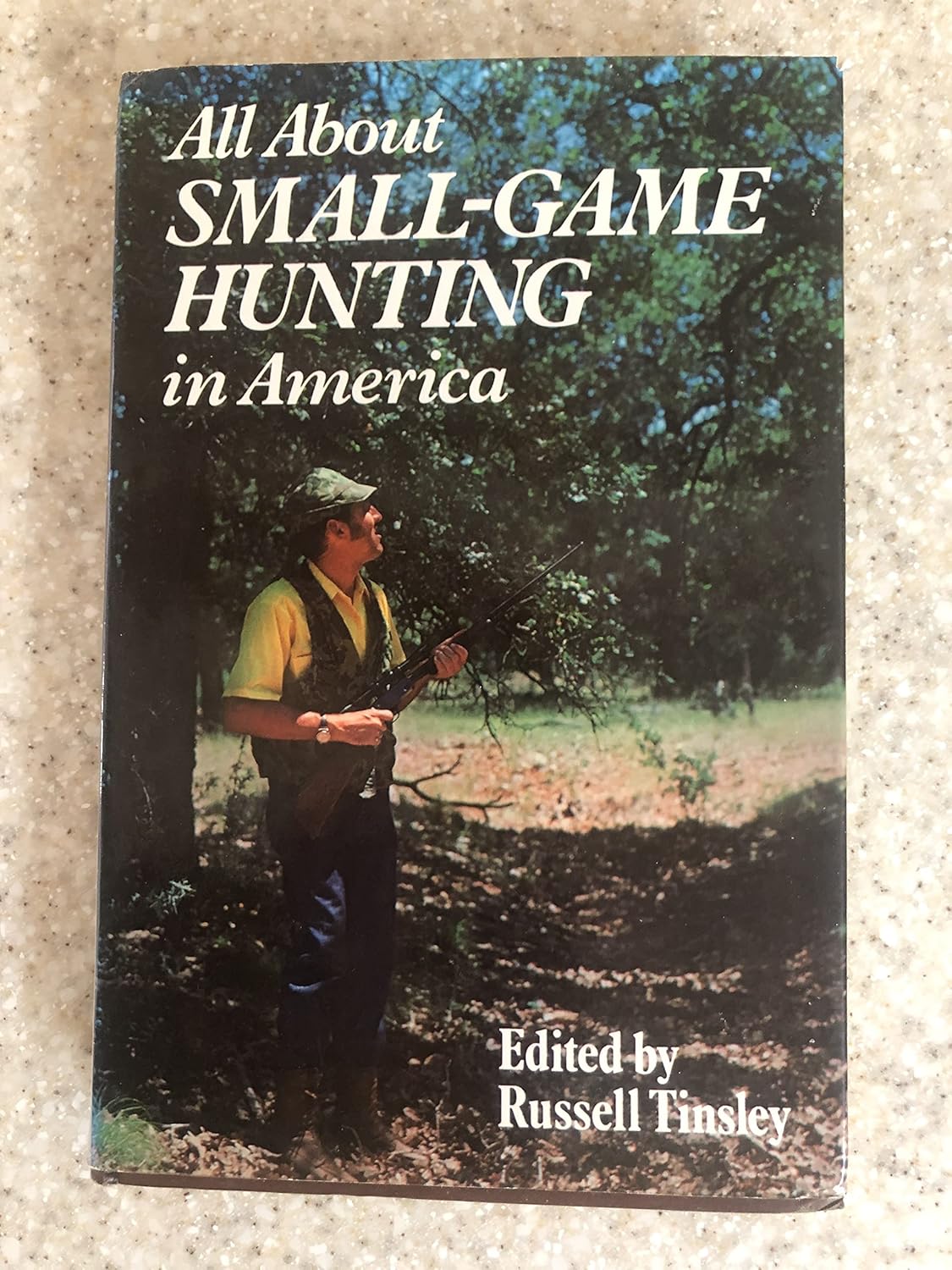 All about small-game hunting in America: Tinsley, Russell (Editor ...