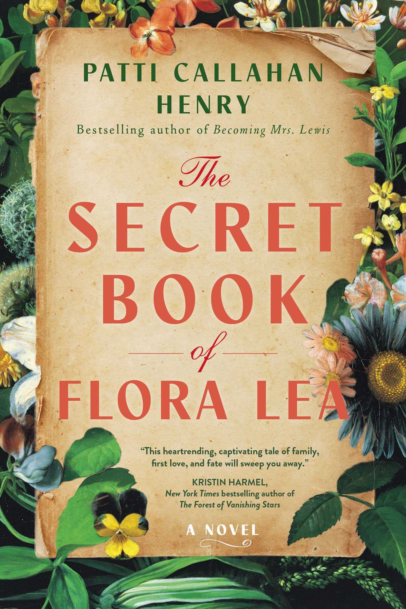 The Secret Book of Flora Lea: A Novel: Callahan Henry, Patti ...