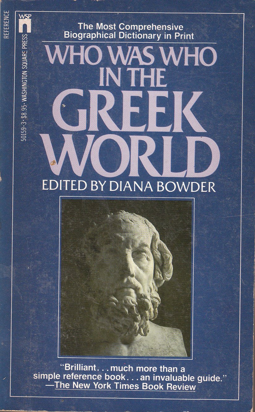 Who Was Who in the Greek World: Bowder: 9780671501594: Amazon.com: Books