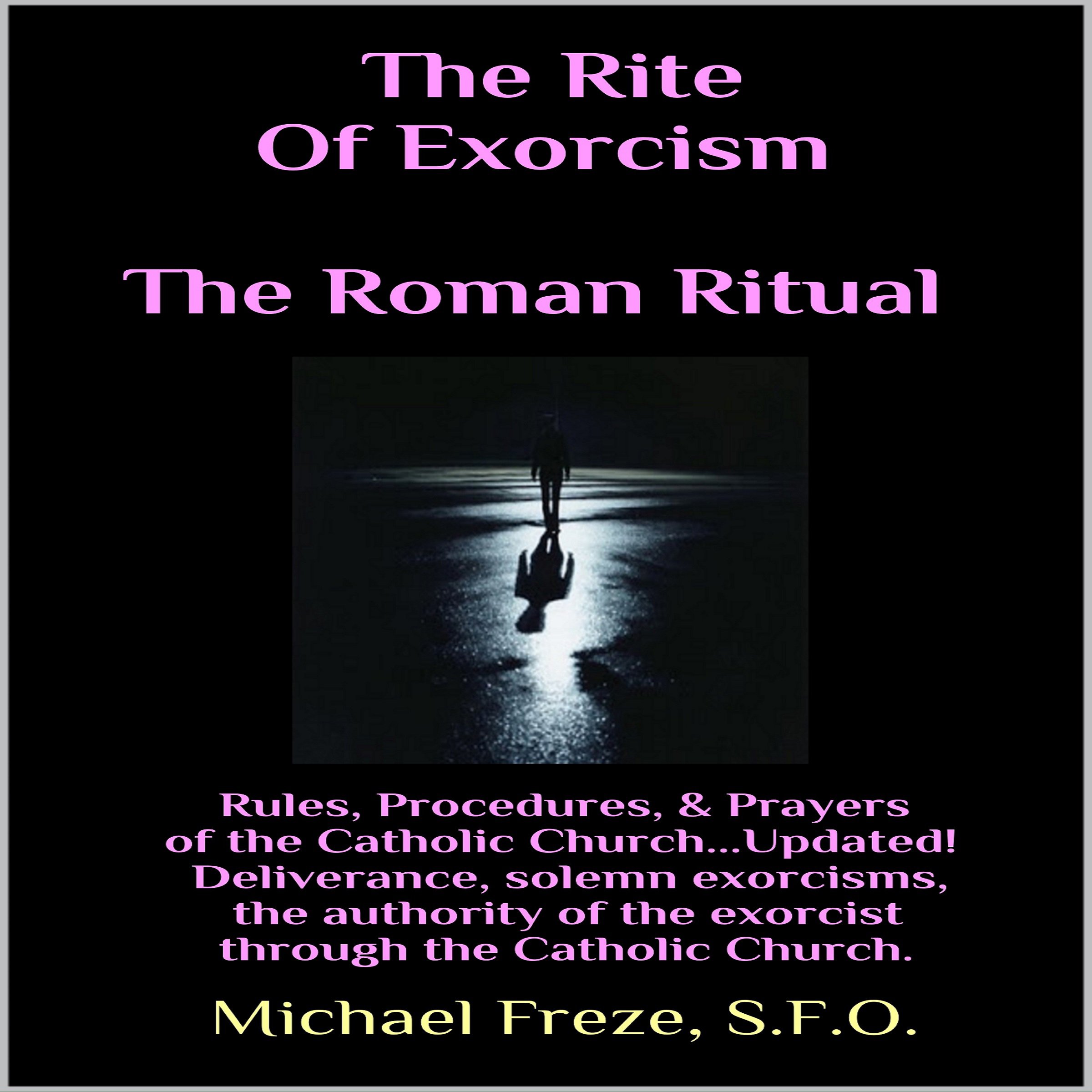 Buy The Rite of Exorcism: The Roman Ritual: Rules, Procedures, Prayers ...