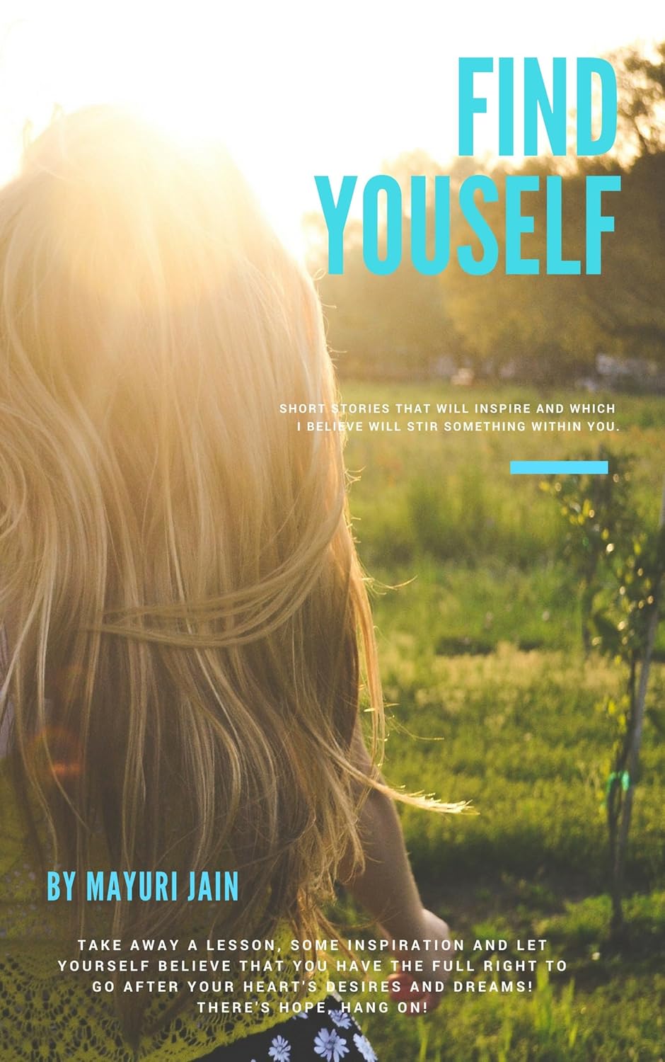 FIND YOURSELF: short inspirational stories eBook : Jain, Mayuri: Amazon ...