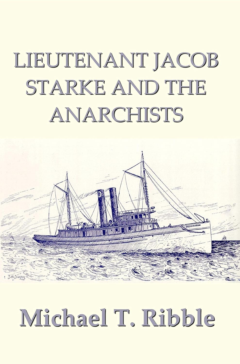 Amazon.com: LIEUTENANT JACOB STARKE AND THE ANARCHISTS eBook : Ribble ...