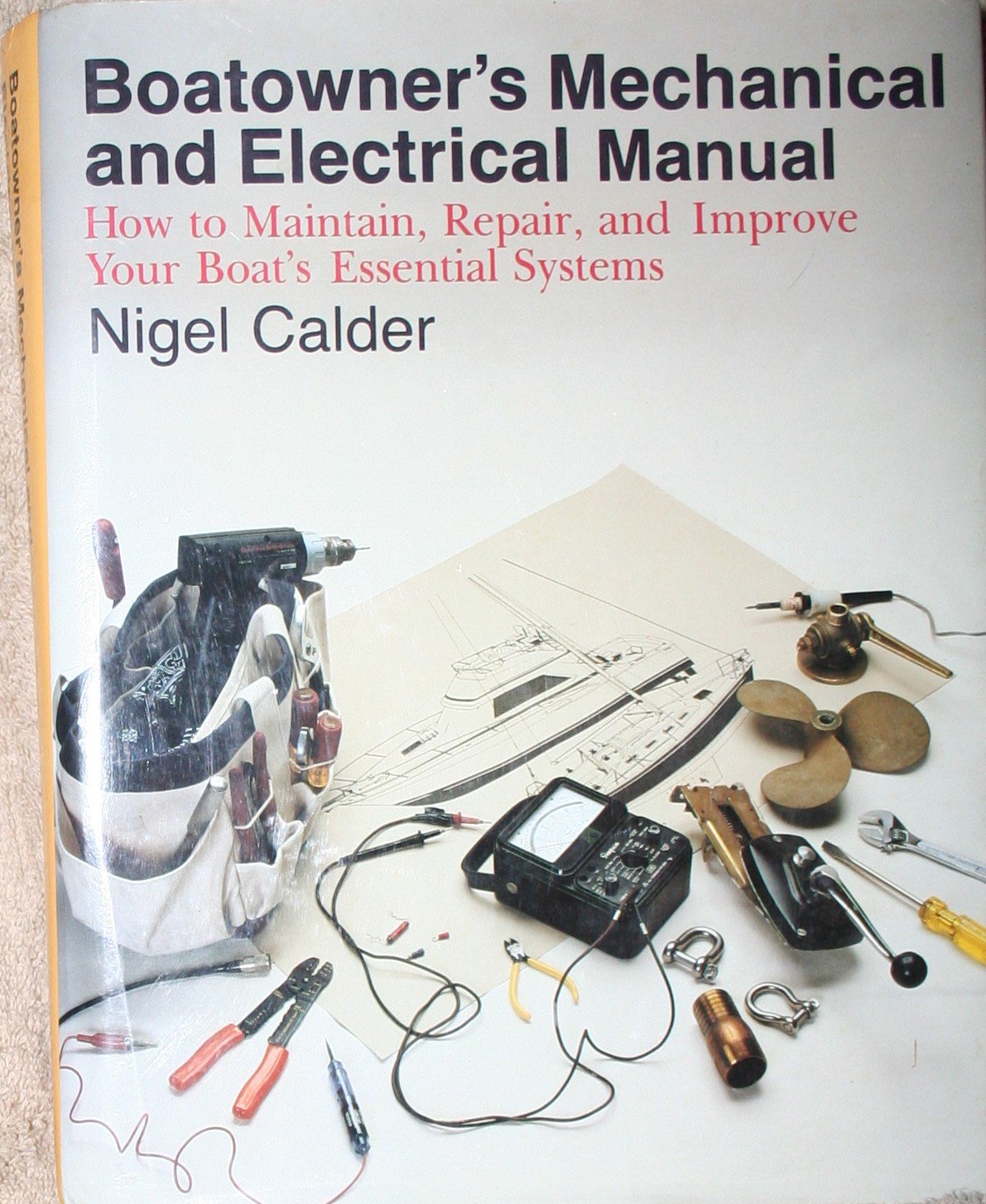 Boatowner's Mechanical and Electrical Manual: How to Maintain: Pollard ...