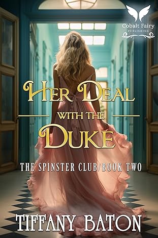 Amazon.com: Her Deal with the Duke: A Historical Regency Romance Novel (The Spinsters Club Book ...