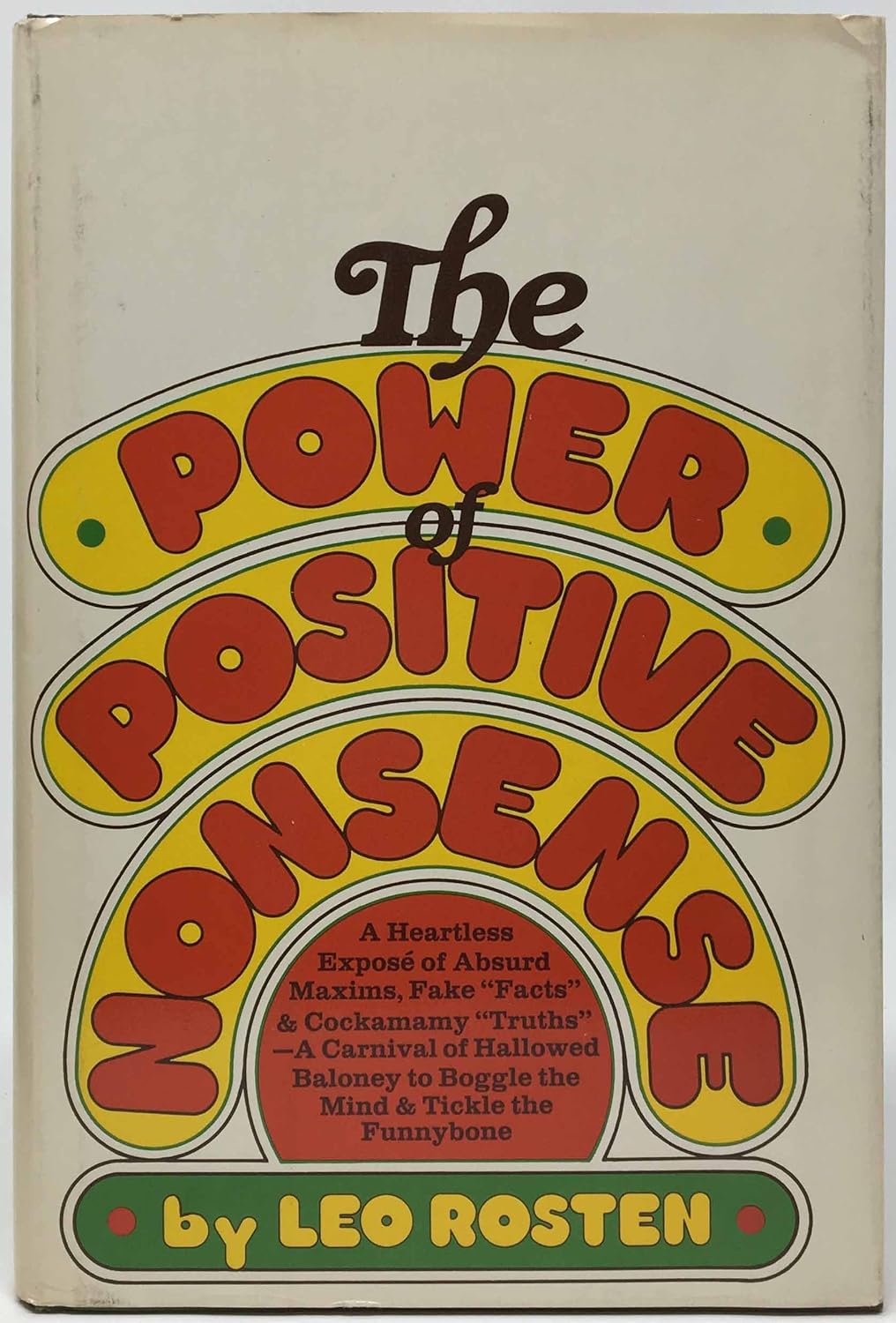 Amazon.com: The Power of Positive Nonsense: 9780070539853: Leo Rosten ...